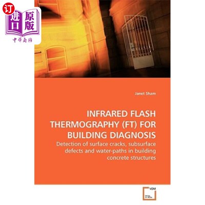 海外直订Infrared Flash Thermography (FT) for Building Diagnosis 建筑物诊断用红外闪光热像仪