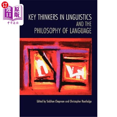 海外直订Key Thinkers in Linguistics and the Philosophy of Language 语言学关键思想家与语言哲学