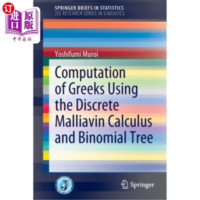 海外直订Computation of Greeks Using the Discrete Malliavin Calculus and Binomial Tree 用离散Malliavin微