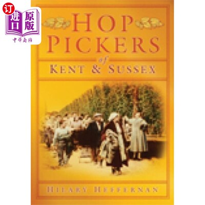 海外直订Hop Pickers of Kent and Sussex 肯特郡和苏塞克斯郡的啤酒花采摘者