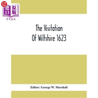 海外直订The Visitation Of Wiltshire 1623 威尔特郡之旅1623