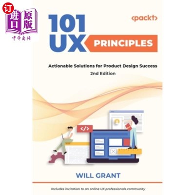海外直订101 UX Principles - Second Edition: Actionable Solutions for Product Design Succ 101用户体验原则-第二版:产