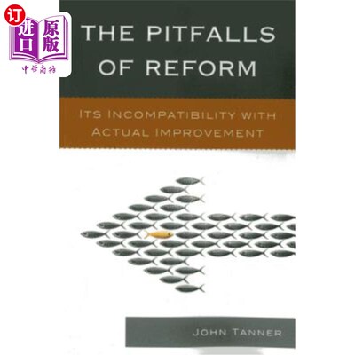 海外直订The Pitfalls of Reform: It's Incompatibility with Actual Improvement 改革的陷阱：与实际改善不相容