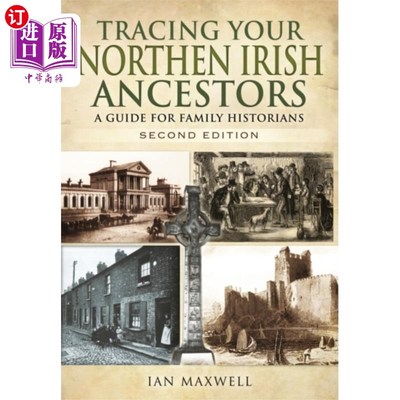 海外直订Tracing Your Northern Irish Ancestors: A Guide f... 追踪你的北爱尔兰祖先-第二版