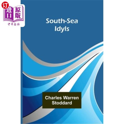 海外直订South-Sea Idyls 南海牧歌》