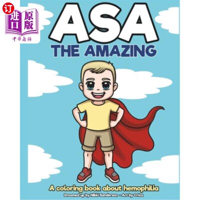 海外直订Asa the Amazing: Coloring and activity book about Hemophilia 阿萨：关于血友病的着色和活动书