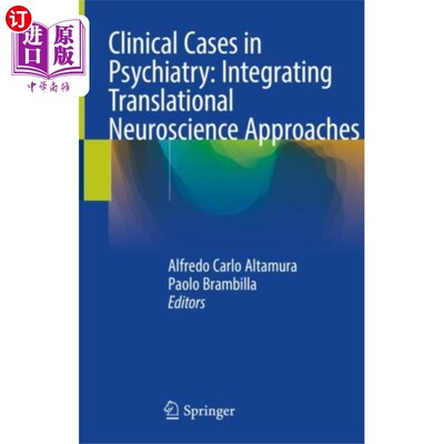 海外直订医药图书Clinical Cases in Psychiatry: Integrating Transl... 精神病学临床病例：整合转化神经科学方法