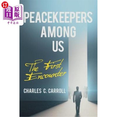 海外直订Peacekeepers Among Us: The First Encounter 我们中的维和人员：第一次遭遇