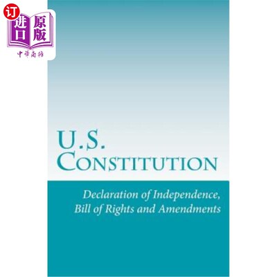 海外直订U.S. Constitution: Declaration of Independence, Bill of Rights and Amendments 美国宪法:独立宣言、权利法案和