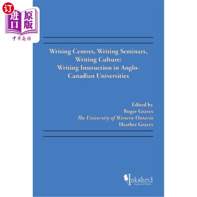海外直订Writing Centres, Writing Seminars, Writing Culture: Writing Instruction in Anglo 写作中心，写作研讨会，写作
