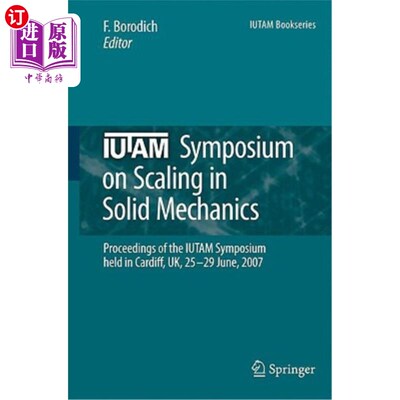 海外直订Iutam Symposium on Scaling in Solid Mechanics: Proceedings of the Iutam Symposiu Iutam固体力学中的缩放研讨