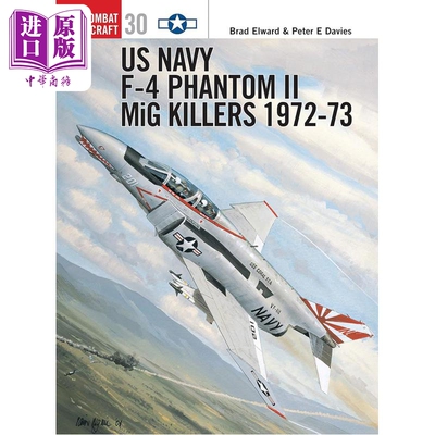 预售 美国海军F-4 鬼怪 II战斗机米格杀手 1972–1973 US Navy F-4 Phantom II MiG Killers 英文原版 Brad Elward【中商原版】