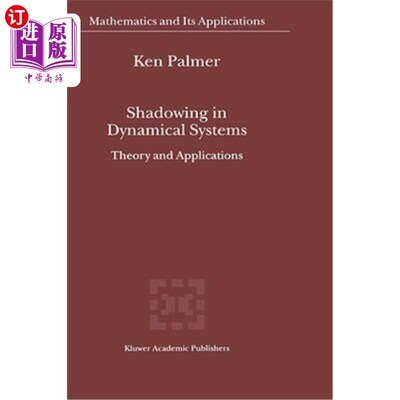 海外直订Shadowing in Dynamical Systems: Theory and Applications 动力系统中的遮蔽：理论与应用