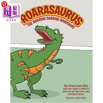 海外直订Roarasaurus the Roaring Soaring Dinosaur! 咆哮恐龙，咆哮翱翔的恐龙!