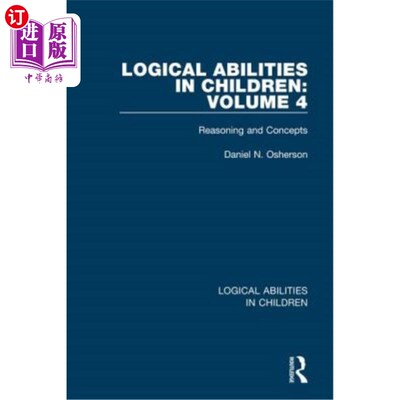 海外直订Logical Abilities in Children: Volume 4: Reasoning and Concepts 儿童逻辑能力:第4卷:推理和概念
