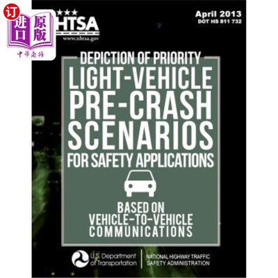 海外直订Depiction of Priority Light-Vehicle Pre-Crash Scenarios for Safety Applications  基于车对车通信的安全应用优