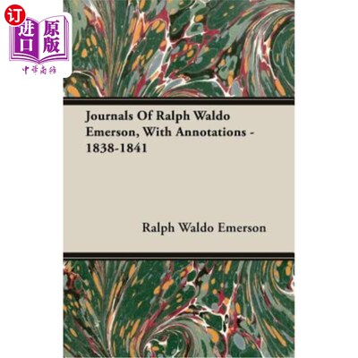 海外直订Journals Of Ralph Waldo Emerson, With Annotations - 1838-1841 拉尔夫·沃尔多·爱默生的期刊，附注释-1838-1841
