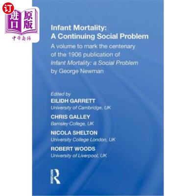 海外直订Infant Mortality: A Continuing Social Problem: A Volume to Mark the Centenary of 婴儿死亡率:一个持续的社会