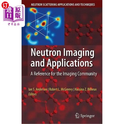 海外直订Neutron Imaging and Applications: A Reference for the Imaging Community 中子成像和应用：成像界的参考