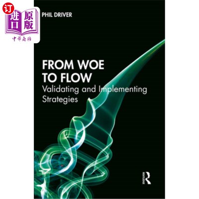 海外直订From Woe to Flow: Validating and Implementing Strategies 从悲哀到流动:验证和实施策略