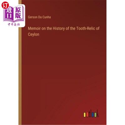 海外直订Memoir on the History of the Tooth-Relic of Ceylon 关于锡兰牙遗迹历史的回忆录