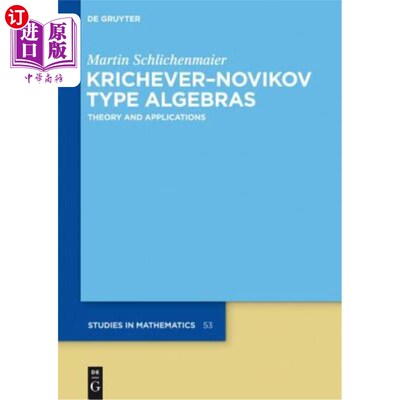 海外直订Krichever-Novikov Type Algebras: Theory and Applications Krichever-Novikov型代数：理论与应用