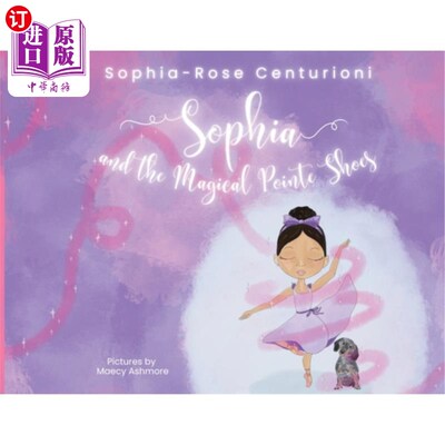 海外直订Sophia and the Magical Pointe Shoes 索菲亚和魔法尖头鞋