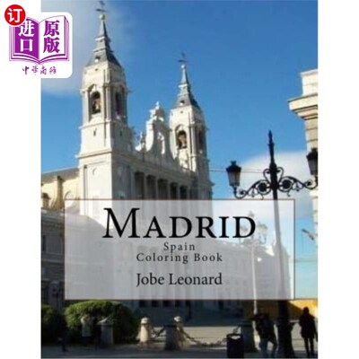 海外直订Madrid, Spain Coloring Book: Color Your Way Through Historic Madrid, Spain 西班牙马德里色彩书：为历史悠久的