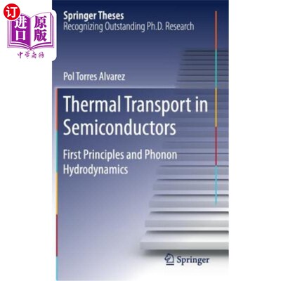 海外直订Thermal Transport in Semiconductors: First Principles and Phonon Hydrodynamics 半导体中的热输运：原理1和声