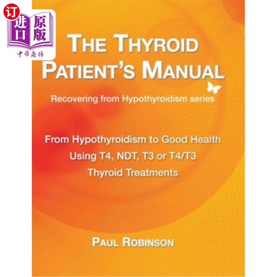 海外直订医药图书The Thyroid Patient's Manual: From Hypothyroidism to Good Health 甲状腺病人手册：从甲状腺功能减退到