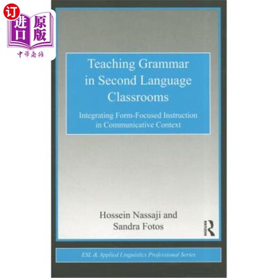 海外直订Teaching Grammar in Second Language Classrooms: Integrating Form-Focused Instruc 二语言课堂中的语法教学:交