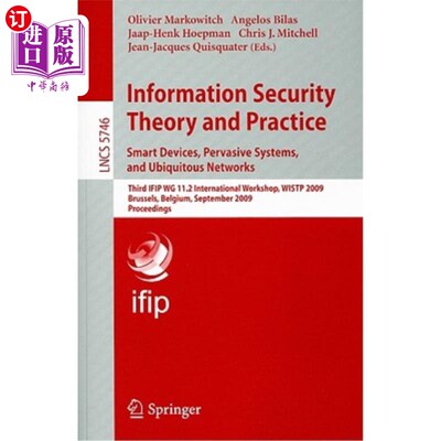 海外直订Information Security Theory and Practice: Smart Devices, Pervasive Systems, and  信息安全理论与实践:智能设