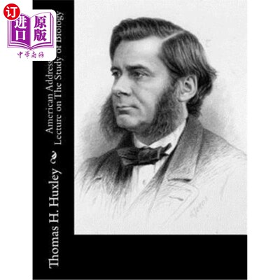 海外直订American Addresses with A Lecture on The Study of Biology 美国演讲与生物学研究讲座