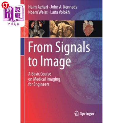 海外直订From Signals to Image: A Basic Course on Medical Imaging for Engineers 从信号到图像:工程师医学成像基础课程