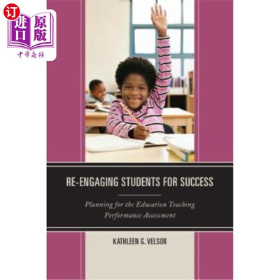 海外直订Re-Engaging Students for Success: Planning for the Education Teaching Performanc 重新吸引学生为成功:教育教