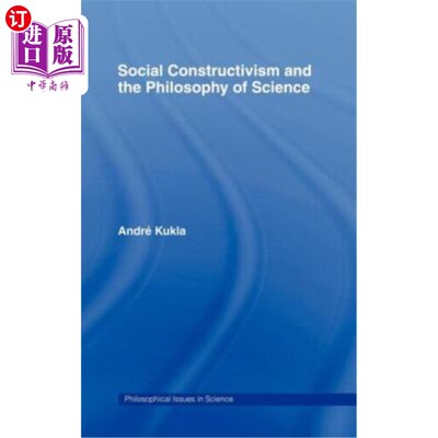 海外直订Social Constructivism and the Philosophy of Science 社会建构主义与科学哲学