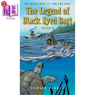 海外直订The Legend of Black Eyed Bart, Book 2: The Adventures of Tom and Andy 黑眼巴特的传说，第二本书:汤姆和安迪的