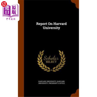 海外直订Report on Harvard University 哈佛大学报告