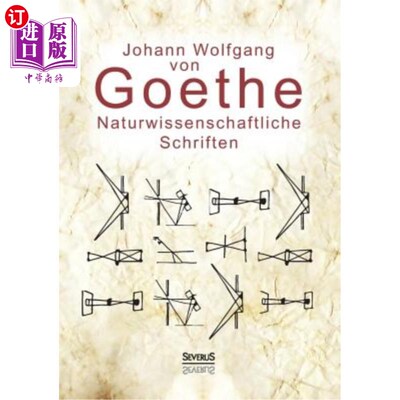 海外直订德语 Naturwissenschaftliche Schriften: Optik und Farbenlehre, Physik 天然文学:光学，染色，物理学