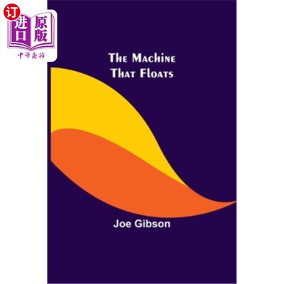 海外直订The Machine That Floats 漂浮的机器