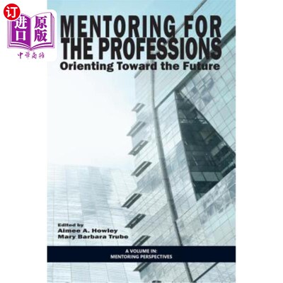海外直订Mentoring for the Professions: Orienting Toward the Future 职业指导:面向未来