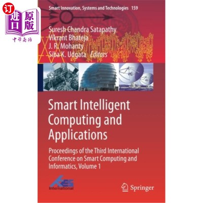 海外直订Smart Intelligent Computing and Applications: Proceedings of the Third Internati 智能智能计算与应用:第三届