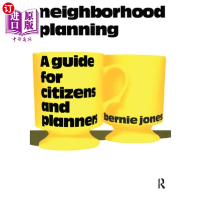 海外直订Neighborhood Planning: A Guide for Citizens and Planners 社区规划:市民和规划者指南