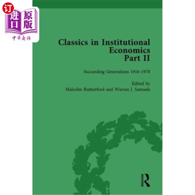 海外直订Classics in Institutional Economics, Part II, Volume 9: Succeeding Generations 制度经济学经典，第二部分，第