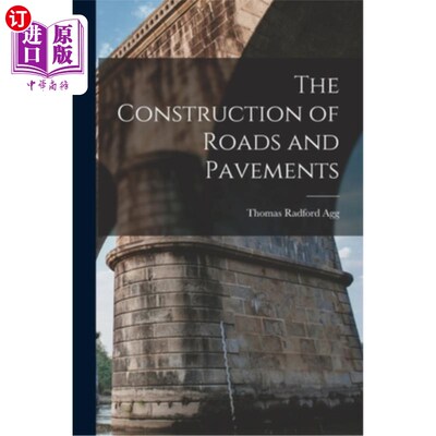 海外直订The Construction of Roads and Pavements 道路和人行道的建设