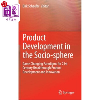 海外直订Product Development in the Socio-Sphere: Game Changing Paradigms for 21st Centur 社会领域的产品开发:21世纪突