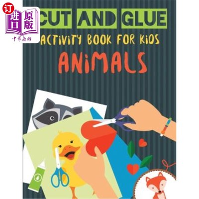 海外直订Cut and Glue Activity Book for Kids - Animals: Practice Scissor Skill Activity f 儿童剪粘活动书-动物：为2-5