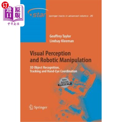 海外直订Visual Perception and Robotic Manipulation: 3D Object Recognition, Tracking and  视觉感知与机器人操作:三维