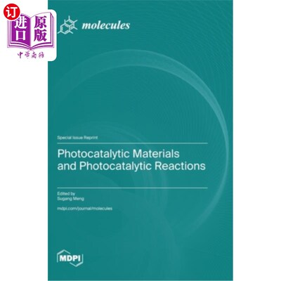 海外直订医药图书Photocatalytic Materials and Photocatalytic Reactions 光催化材料和光催化反应