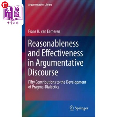 海外直订Reasonableness and Effectiveness in Argumentative Discourse: Fifty Contributions 论证语篇的合理性与有效性: